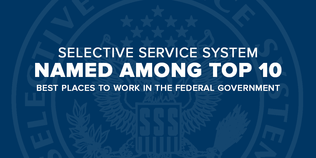 Selective Service System Named Among Top 10 ‘Best Places to Work in the ...