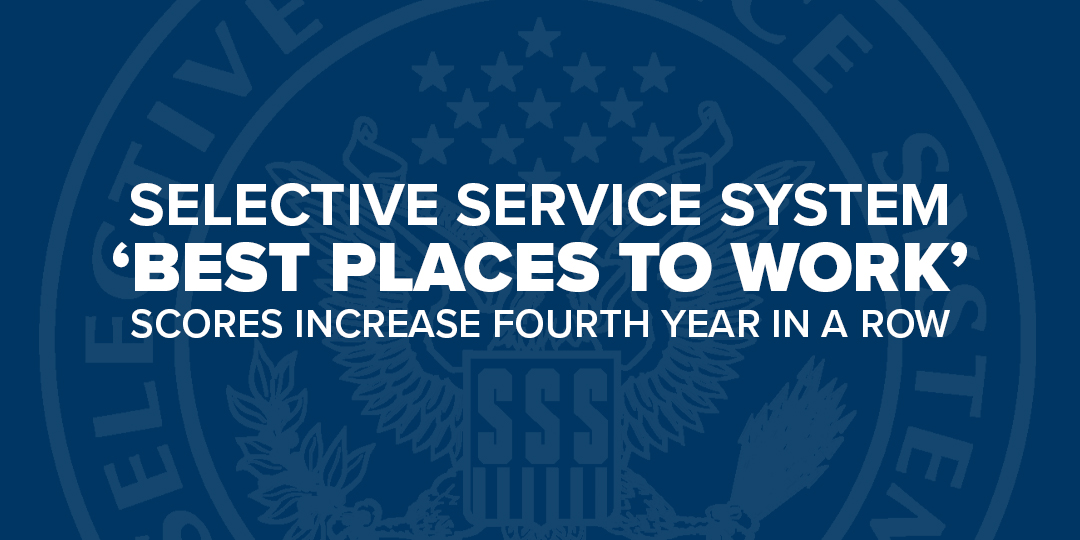 Selective Service System Achieves Its Highest Ranking Ever in The ‘Best ...